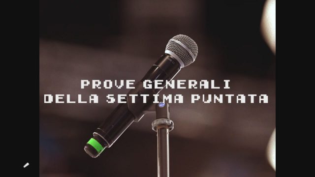 Prove generali della settima puntata - Witty TV