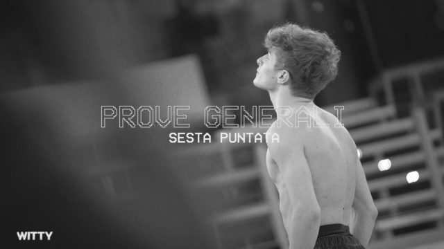 Prove generali della sesta puntata! - Witty TV