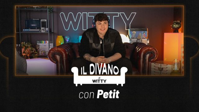 IL DIVANO DI WITTY PETIT - Originals Backstage | Witty TV