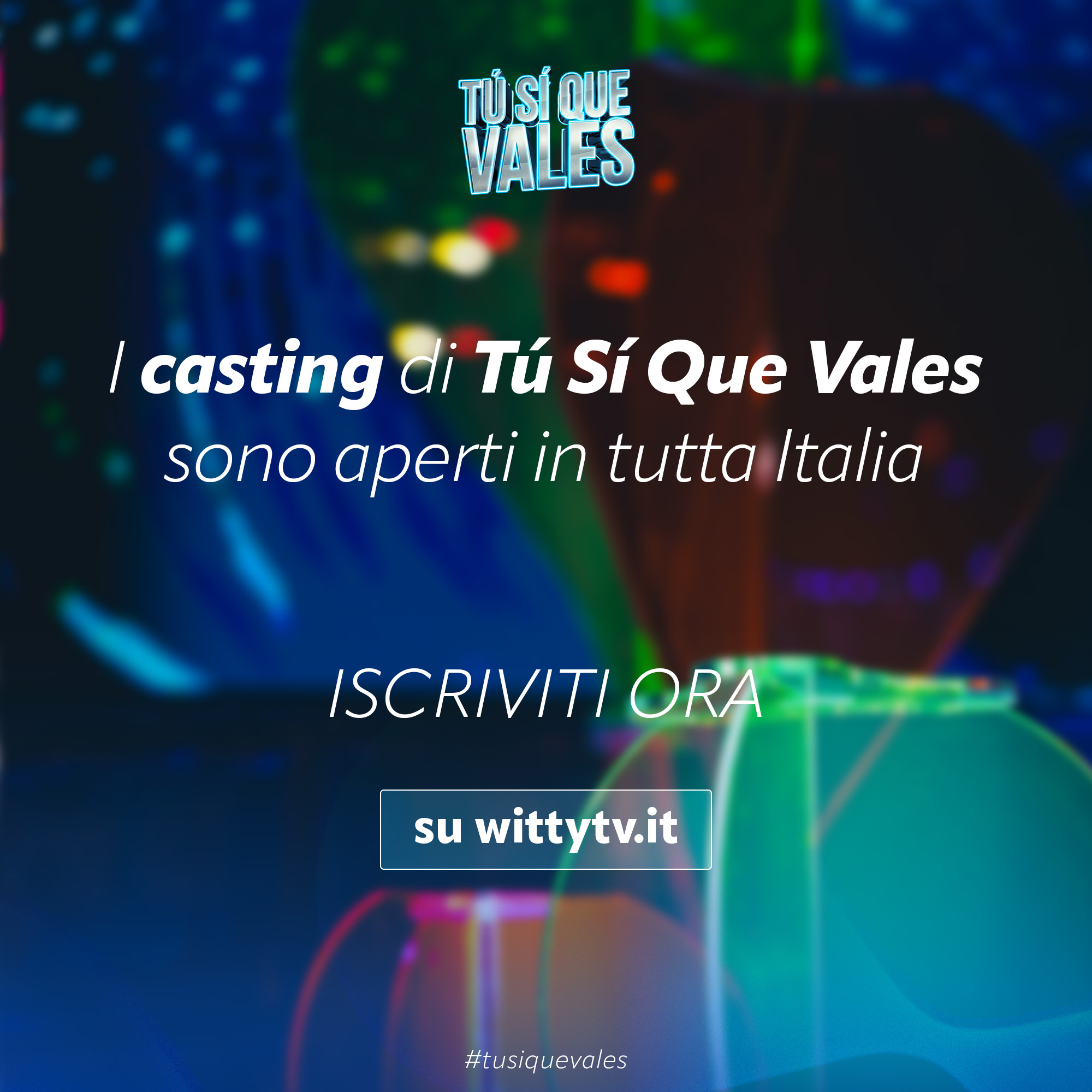 I casting della prossima edizione di #TuSiQueVales - Witty TV